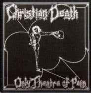 CHRISTIAN DEATH - THEATRE OF PAIN BACK PATCH – Headline Records