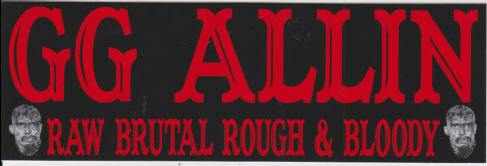 GG ALLIN - RAW BRUTAL ROUGH & BLOODY STICKER – Headline Records